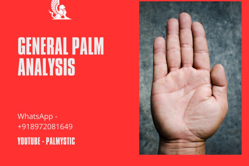 General Palm Analysis - To The Point Palm Reading